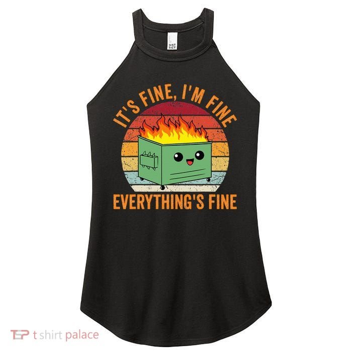 Its Fine Im Fine Everythings Fine Dumpster Fire Women's Perfect Tri ...