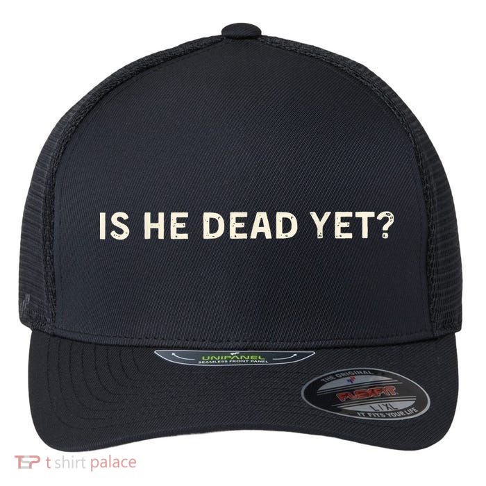 Is He Dead Yet? Flexfit Unipanel Trucker Cap | TShirtPalace