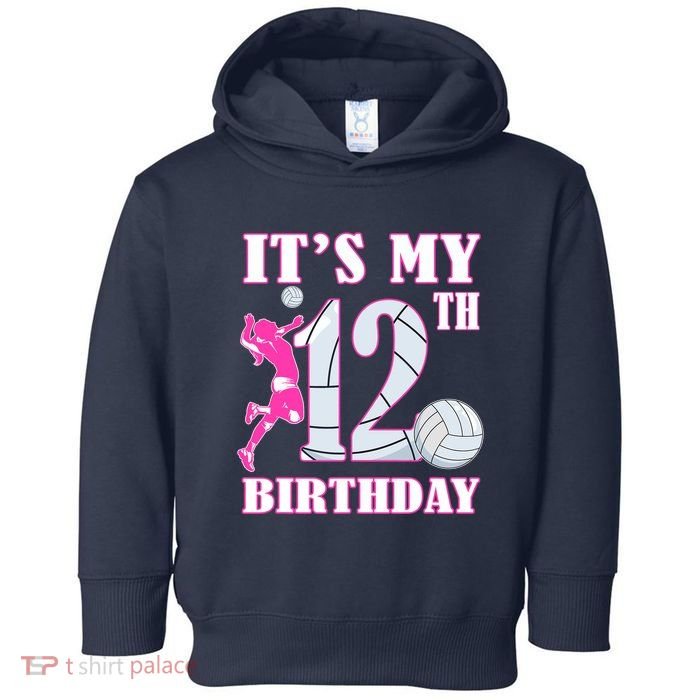 ItS My 12th Birthday Girl Volleyball Theme 12 Year Old Toddler Hoodie ...