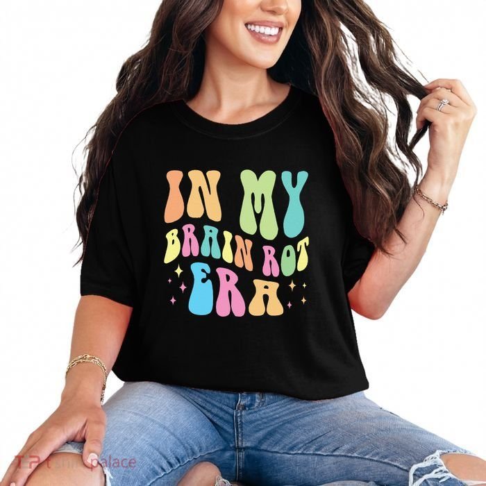 In My Brain Rot Era Brain Rot Meme Funny Quote Comfort Colors T-Shirt ...