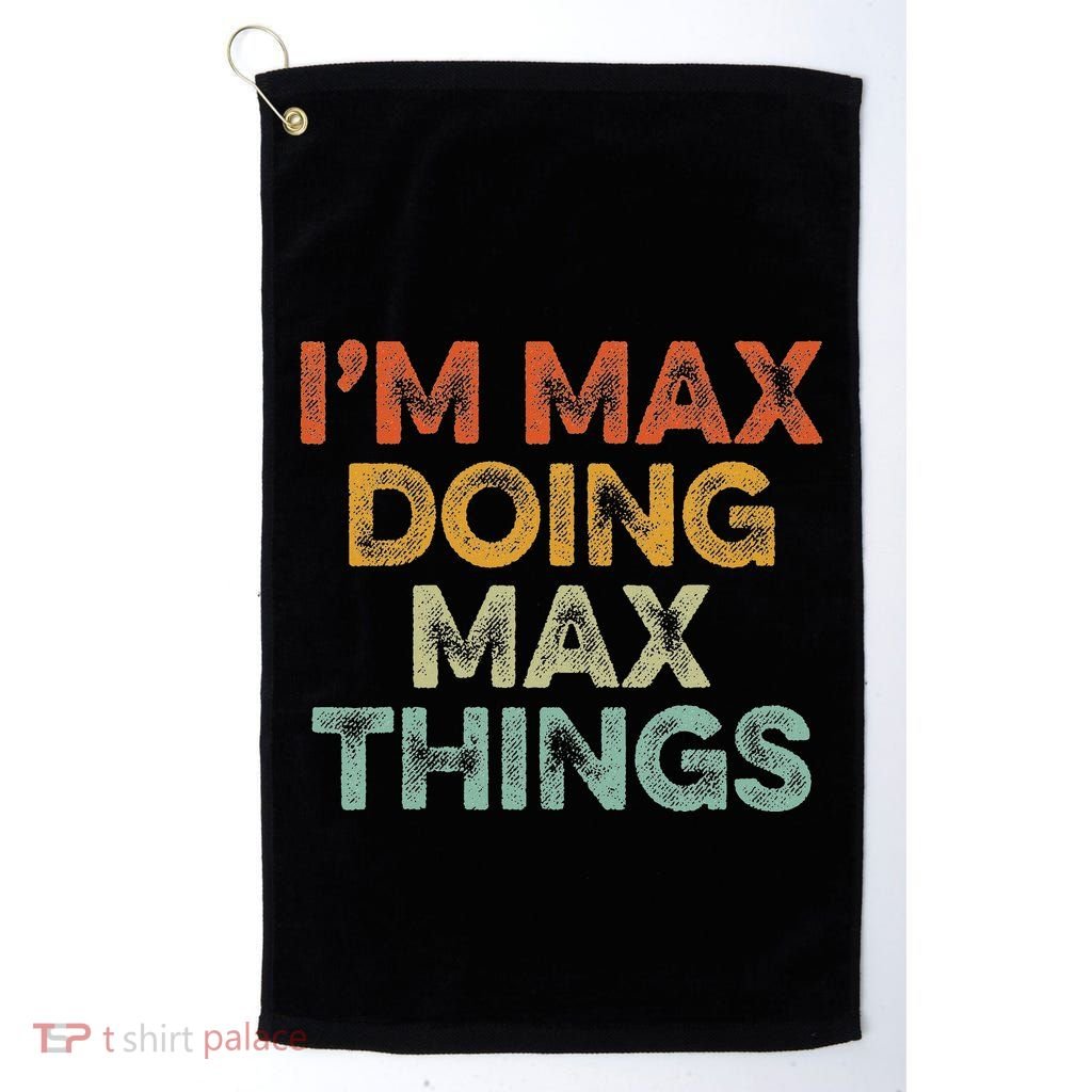 IM Max Doing Max Things Platinum Collection Golf Towel | TShirtPalace