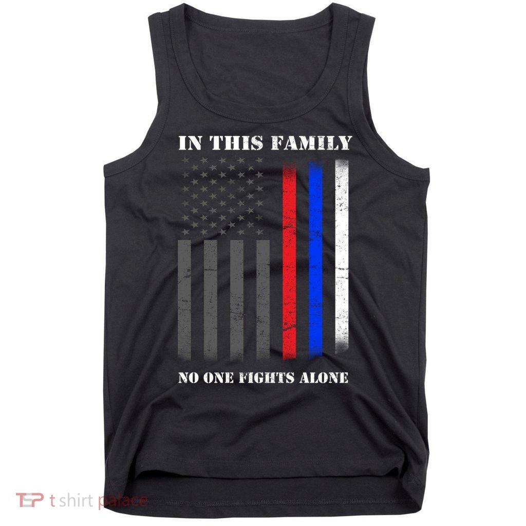 In This Family No One Fights Alone Hero Flag Tank Top | TShirtPalace