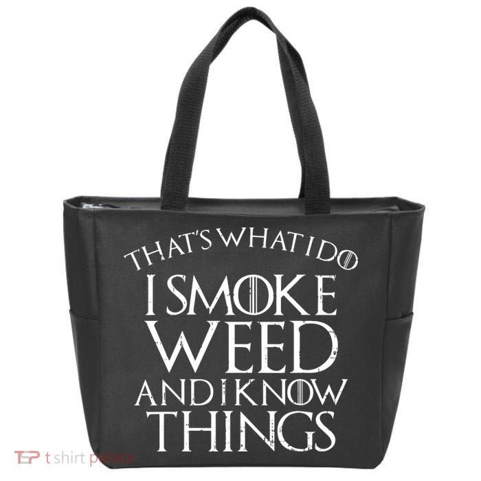 I Smoke Weed And I Know Things Funny 420 Pot Stoner Gift Zip Tote Bag ...