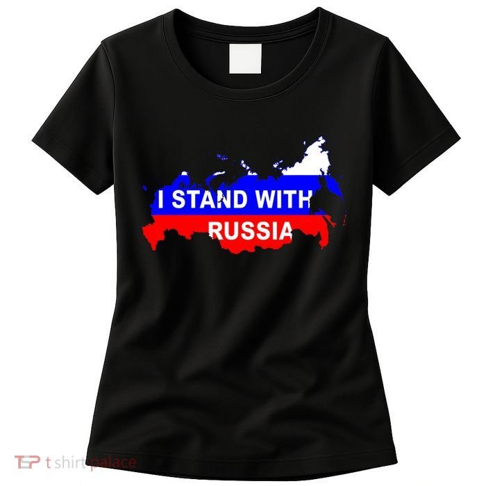 I Stand With Russia Support Russia Russian Flag Women's T-Shirt ...