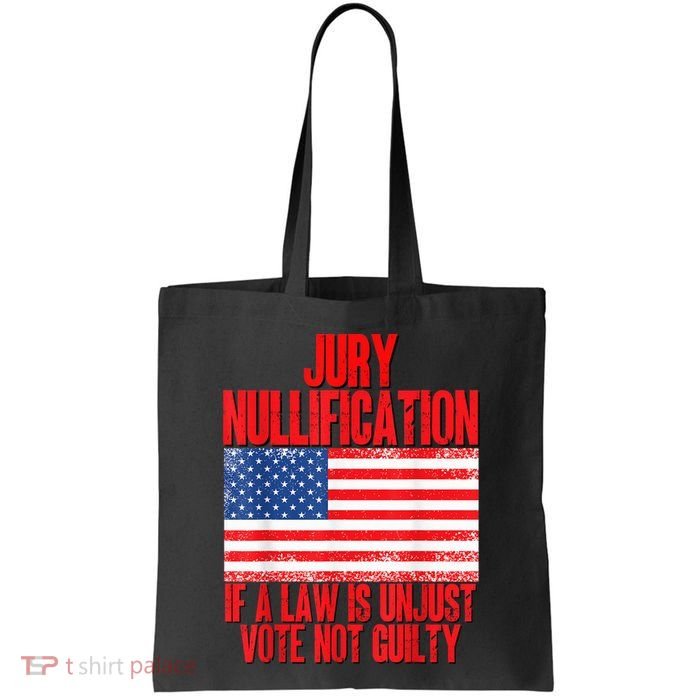 Jury Nullification Rights If a Law is Unjust Vote Not Guilty Tote Bag ...