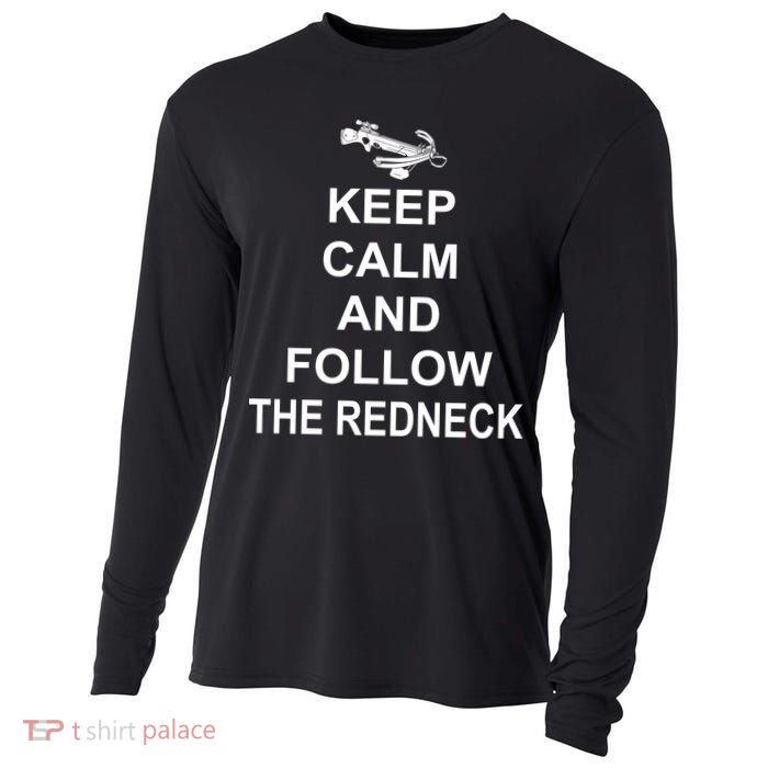 Keep Calm and Follow The Redneck Cooling Performance Long Sleeve Crew ...
