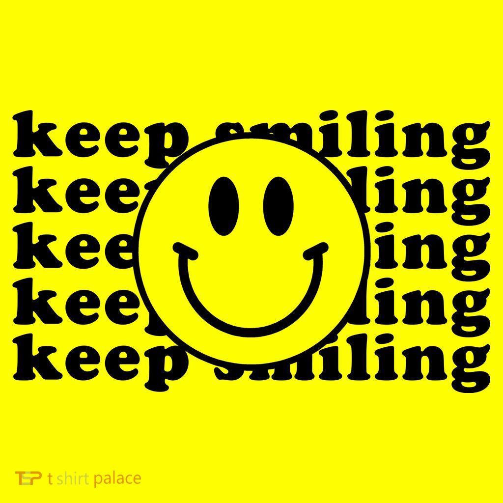 Keep Smiling Happy Face Button | TShirtPalace