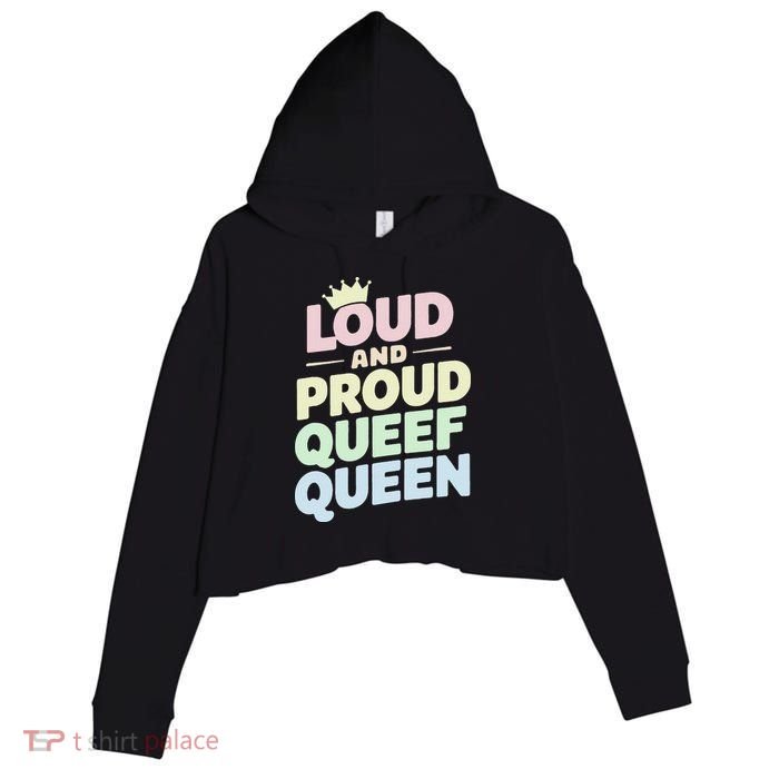 Loud And Proud Queef Queen Funny Crop Fleece Hoodie | TShirtPalace