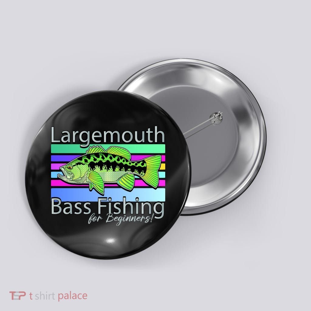 Largemouth Bass Fishing For Beginners Button | TShirtPalace