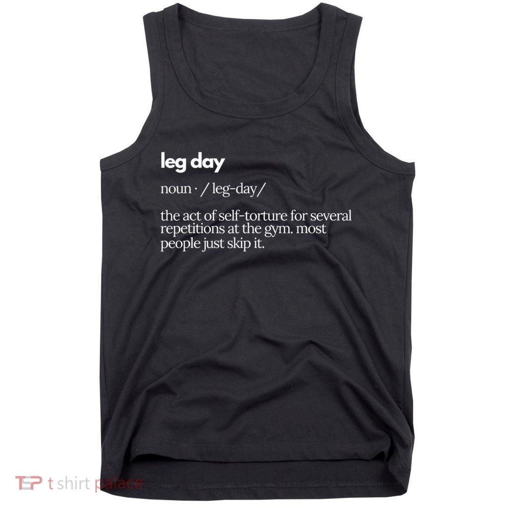 Leg Day Definition Exercise Workout Gym Pump Tank Top | TShirtPalace