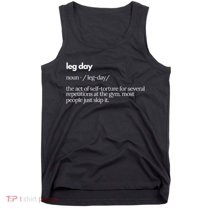 Leg Day Definition Exercise Workout Gym Pump Tank Top | TShirtPalace