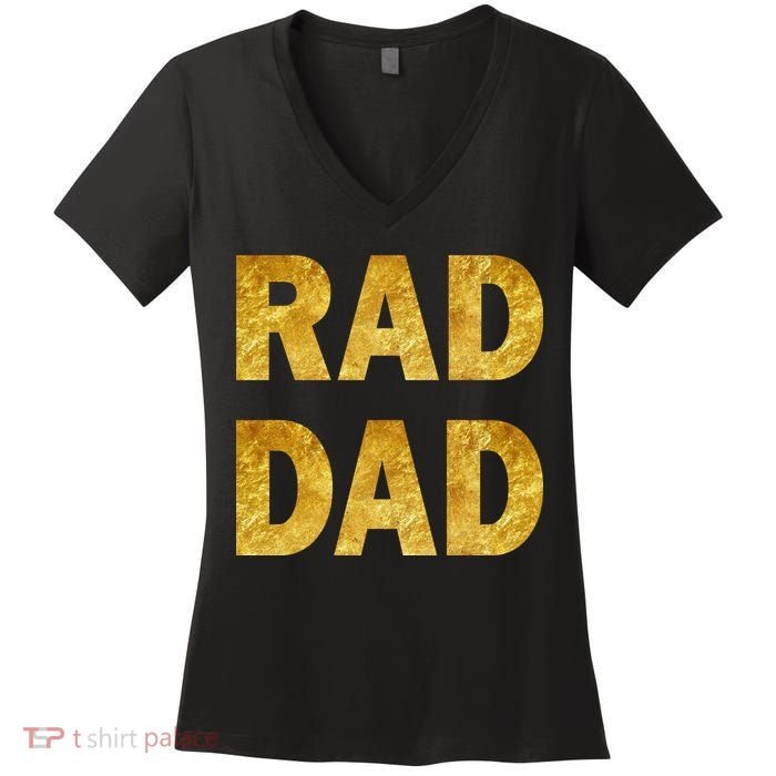 Limited Edition Rad Dad Women's V-Neck T-Shirt | TShirtPalace