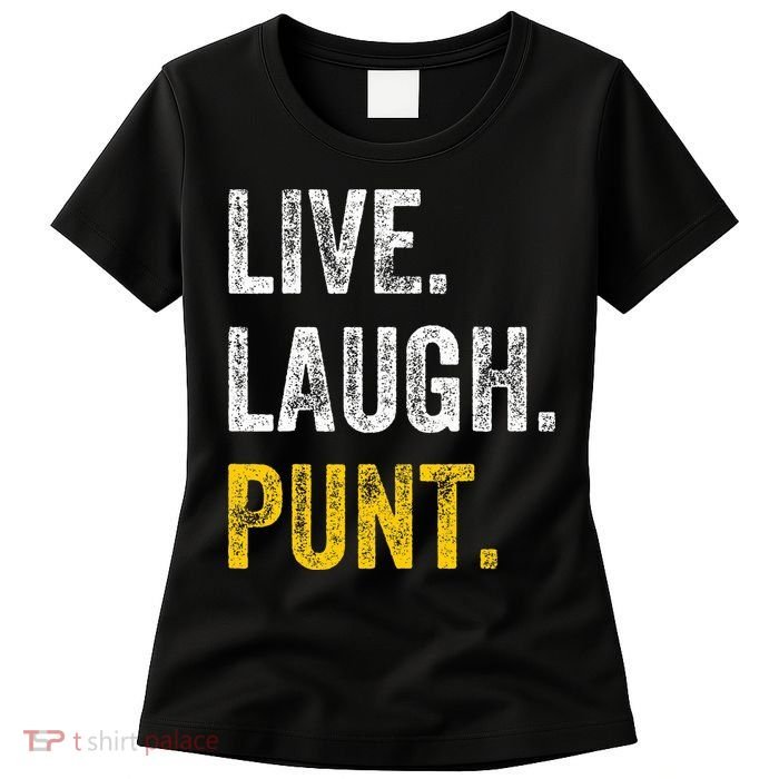 Live Laugh Punt Funny Punts Iowa Lover Women's T-Shirt | TShirtPalace