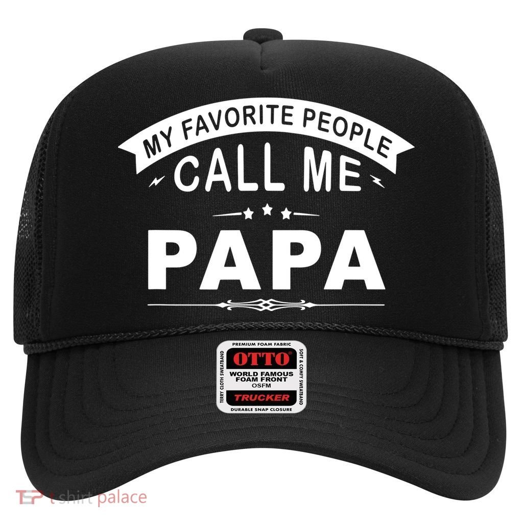 My Favorite People Call Me Papa Father's Day Hat | TShirtPalace