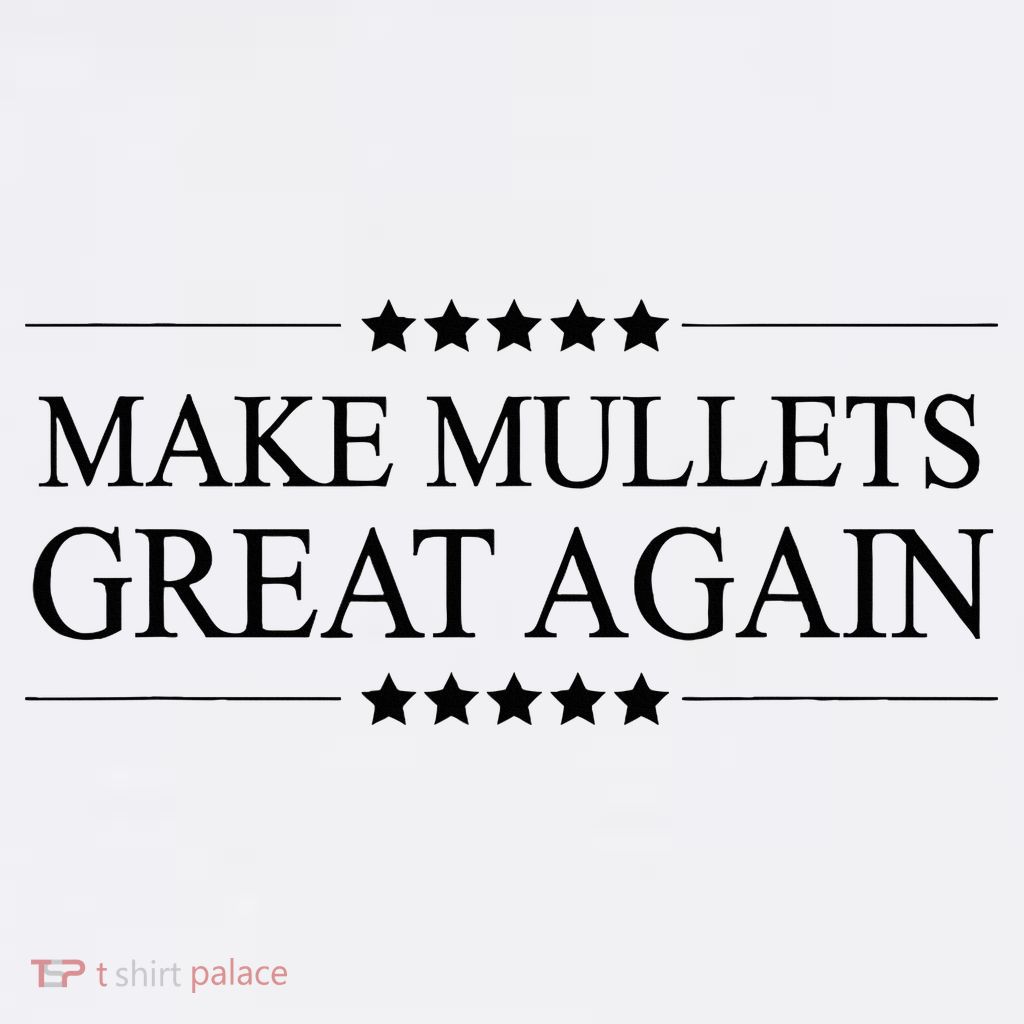 MAKE MULLETS GREAT AGAIN Funny Mullet Hair Gift Button