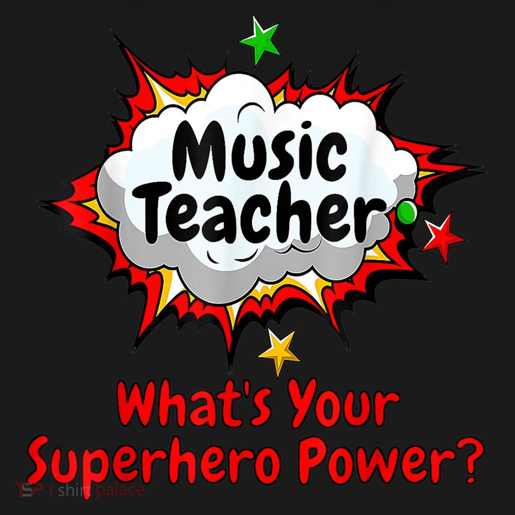 Music Teacher Superhero Funny Comic Tee Sweatshirt | TShirtPalace