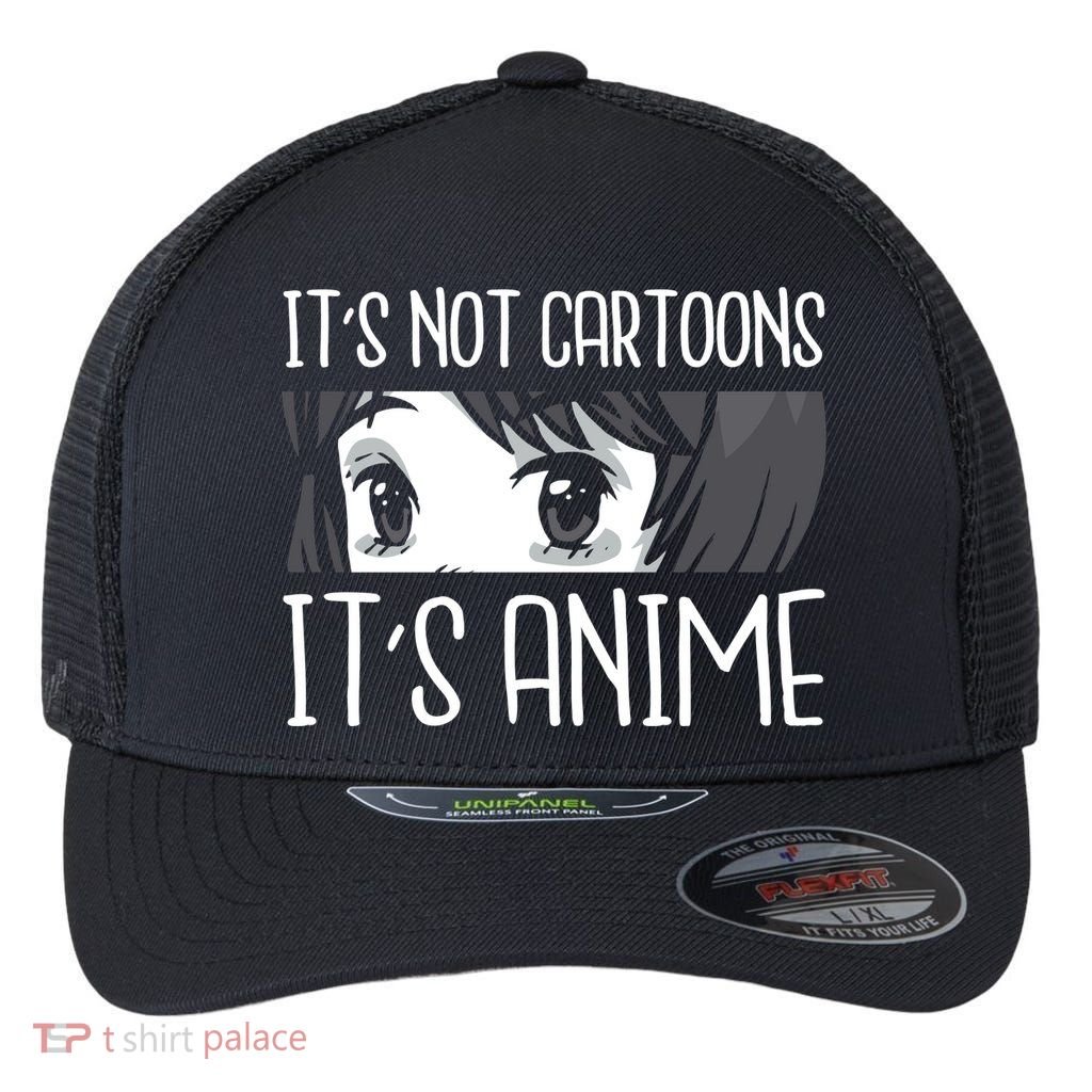 Not Cartoons It's Anime Flexfit Unipanel Trucker Cap | TShirtPalace