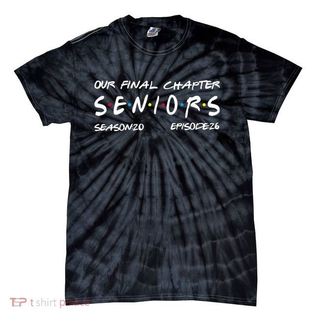 Our Final Chapter Seniors 2026 Graduation Senior 26 Graduation Tie-Dye ...