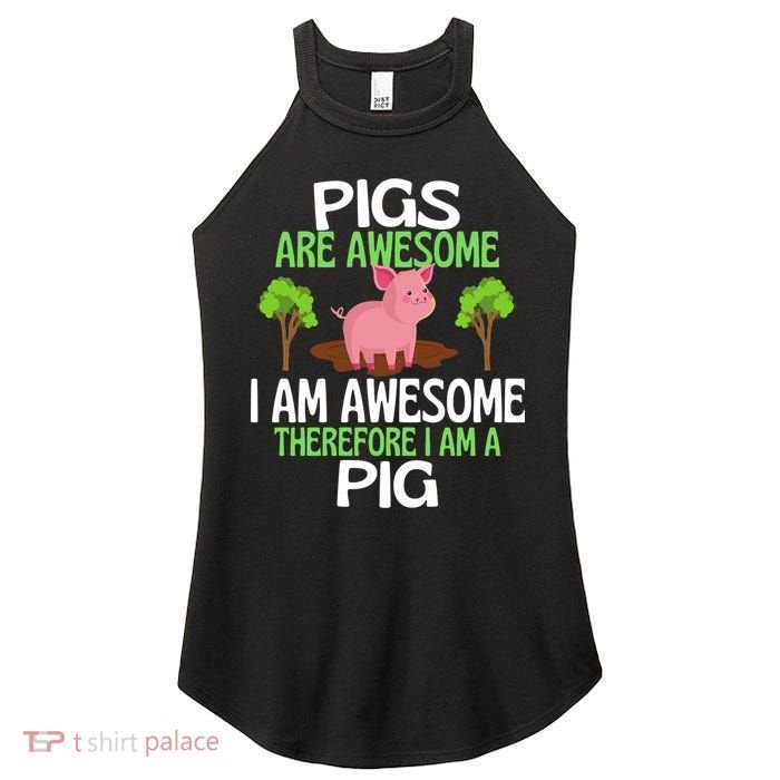 Pigs Are Awesome I Am Awesome Therefore I Am A Pig Women's Perfect Tri ...