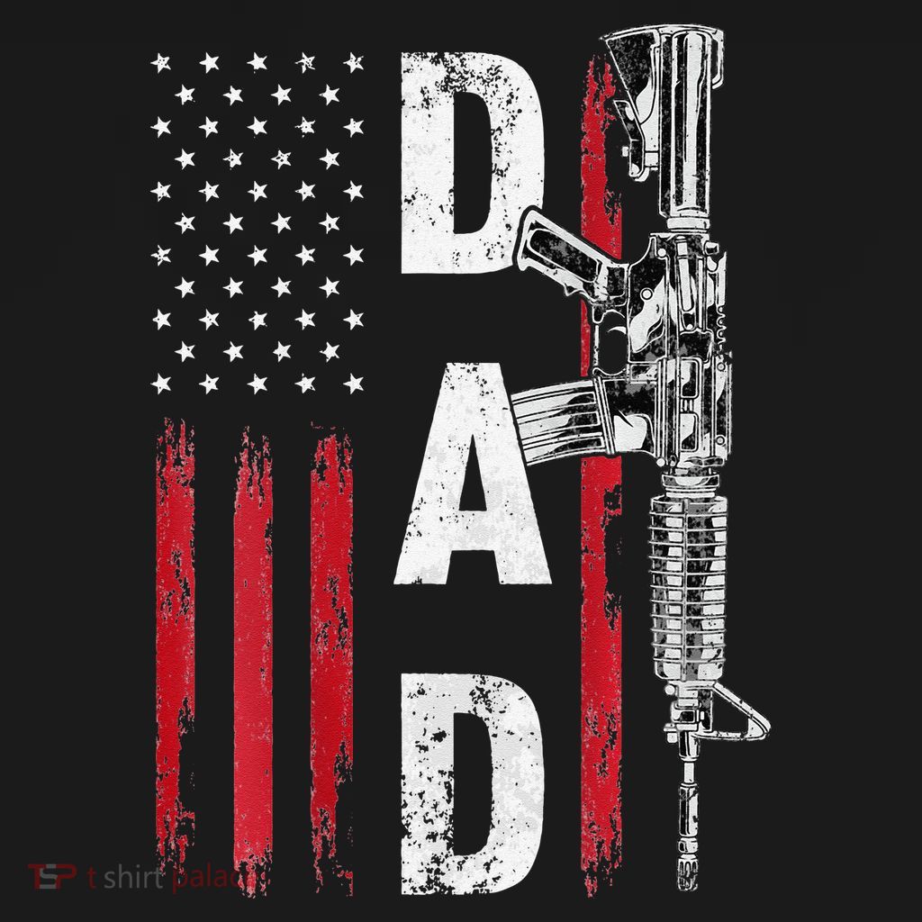 Proud Dad Daddy Gun Rights AR15 American Flag Father's Day Women's ...
