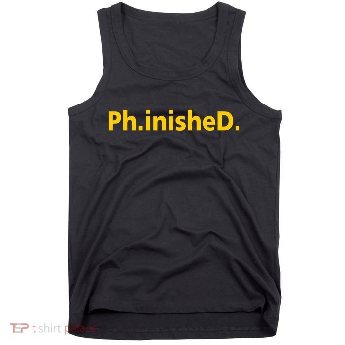 Phinished PHD Tank Top | TShirtPalace
