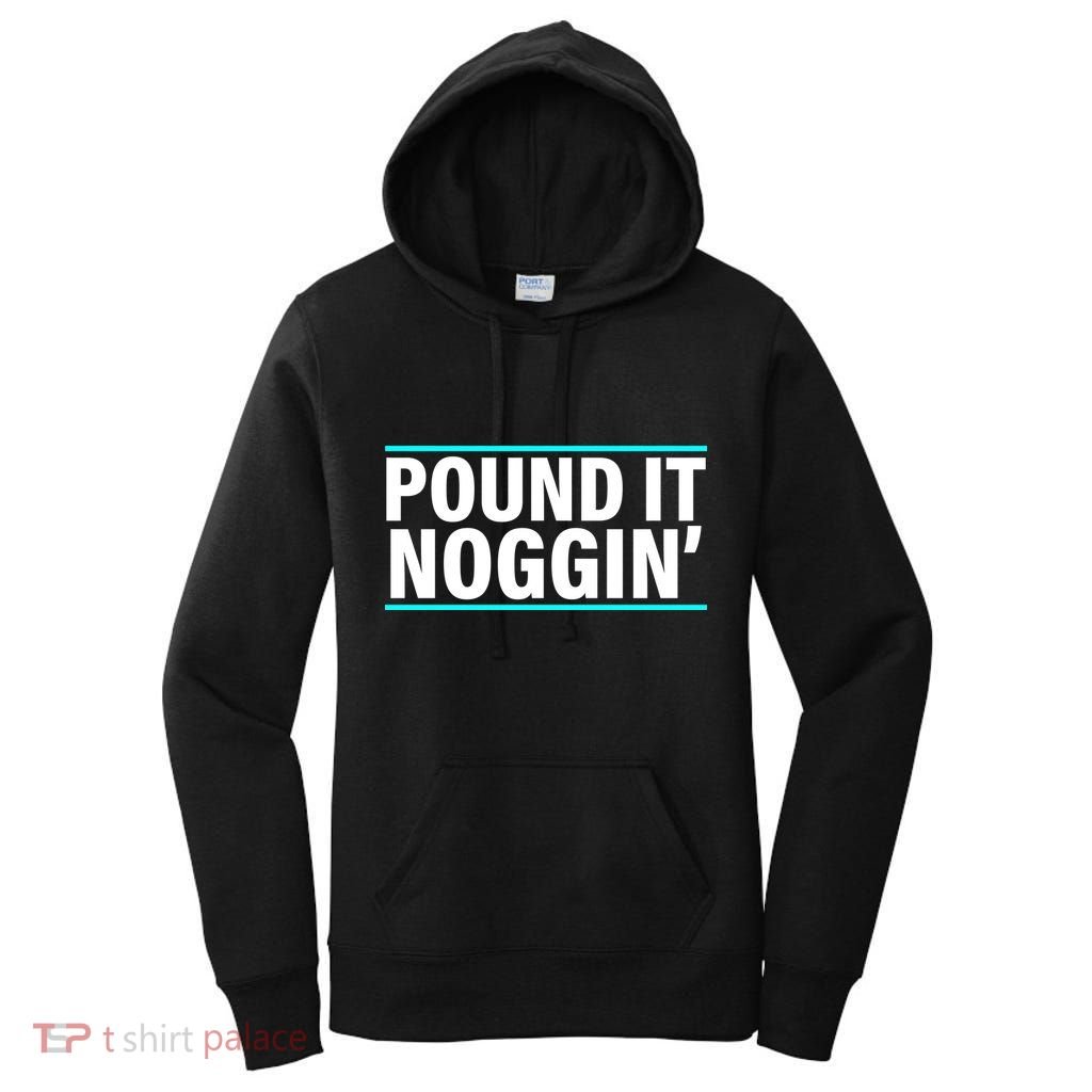 Pound It, Noggin' Funny Meme Women's Hoodie | TShirtPalace