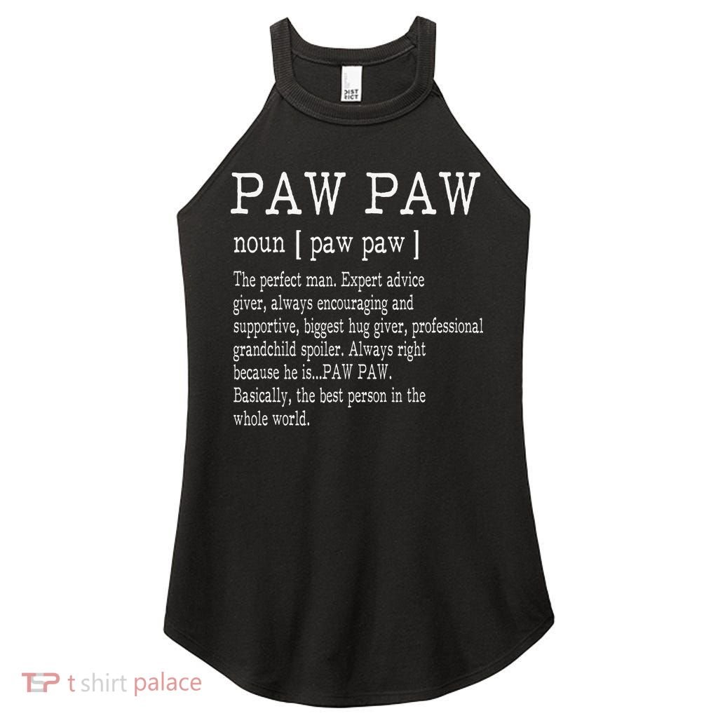 Paw paw Definition Grandpa Father's Day Gifts Women's Perfect Tri ...
