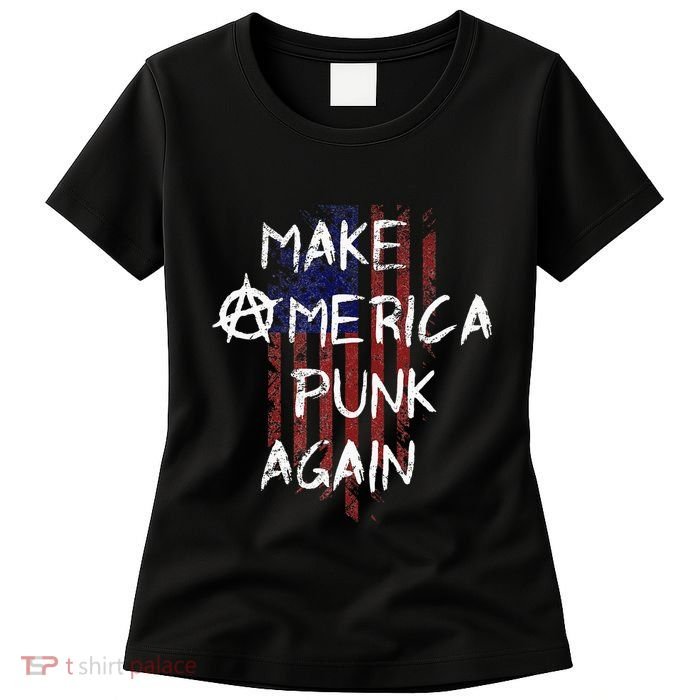 Punk Rocker 80s Design With Make America Punk Again Flag Women's T ...