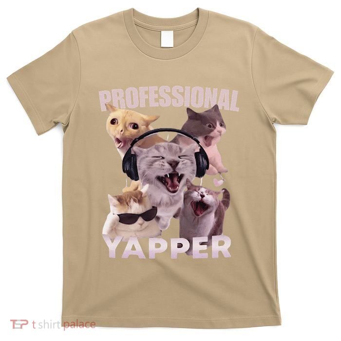 Professional Yapper Funny Cat Meme Goofy Ahh Ironic Cat T-Shirt ...