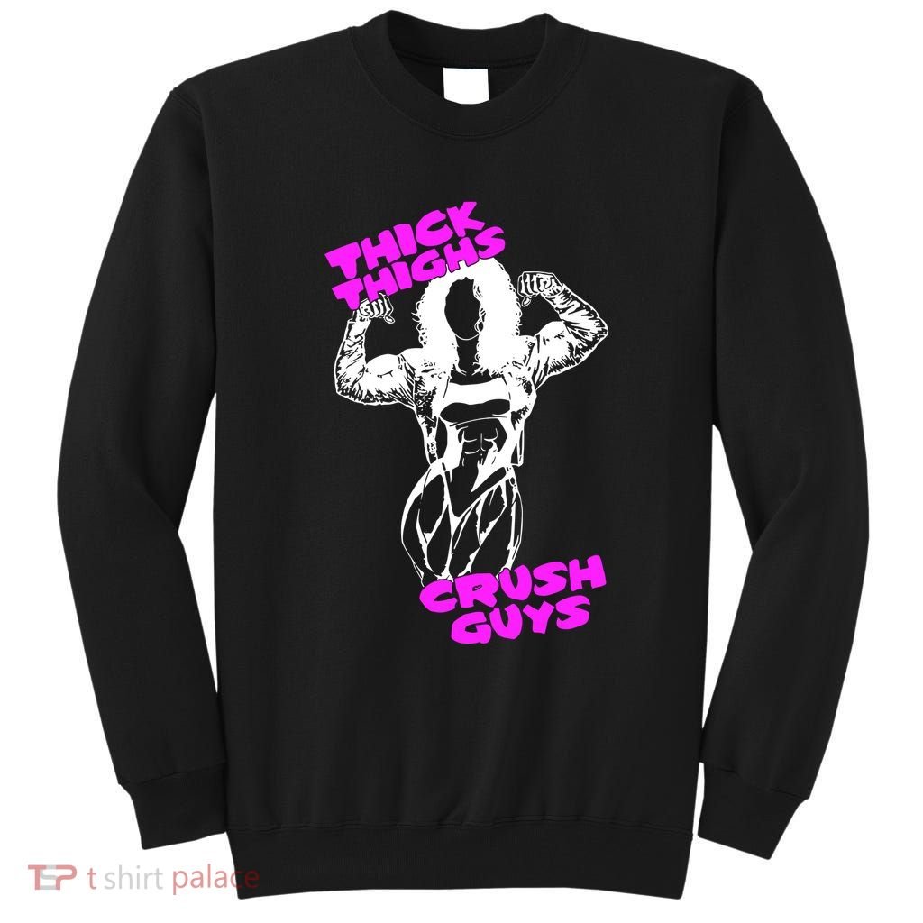 Raskol Apparel Thick Thighs Crush Guys Sweatshirt