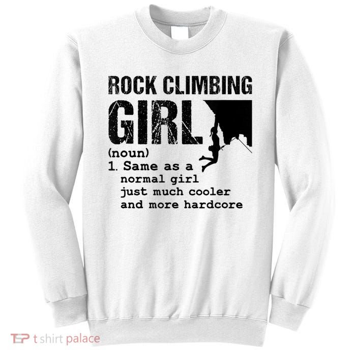 Rock Climbing Girl Definition Mountain Climber Bouldering Sweatshirt ...