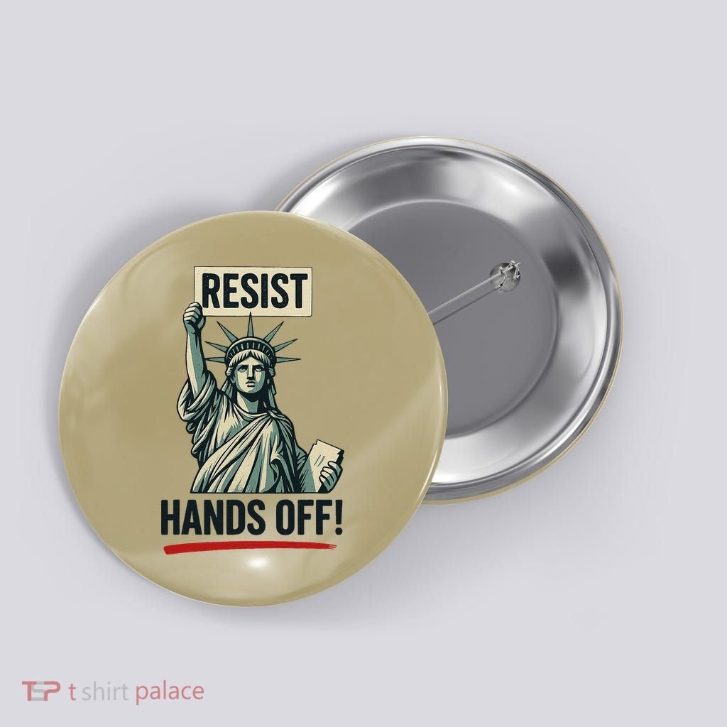Resist Hands Off Button | TShirtPalace