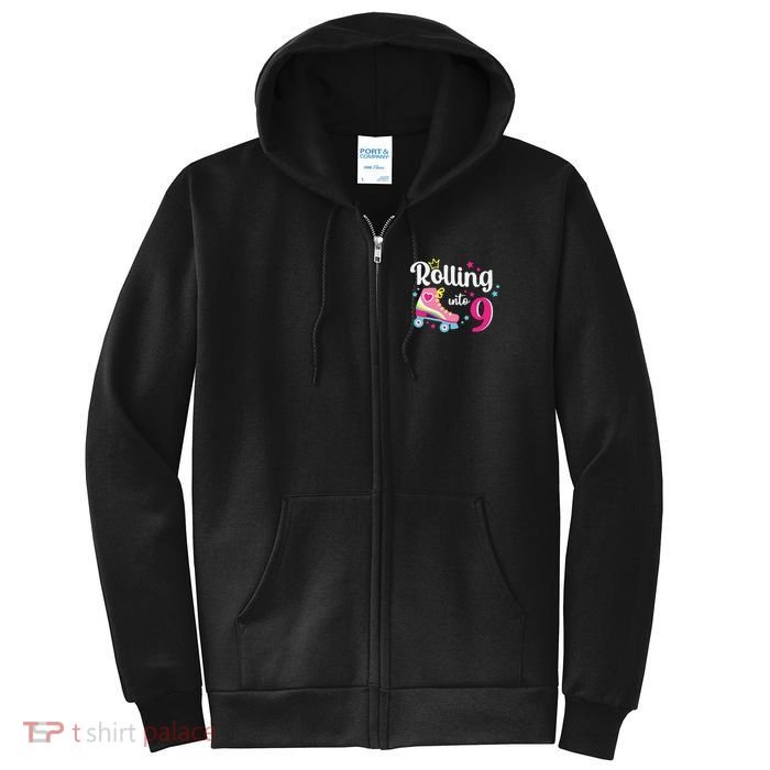 Rolling Into 9 Birthday Roller Skates 9th Birthday Full Zip Hoodie ...