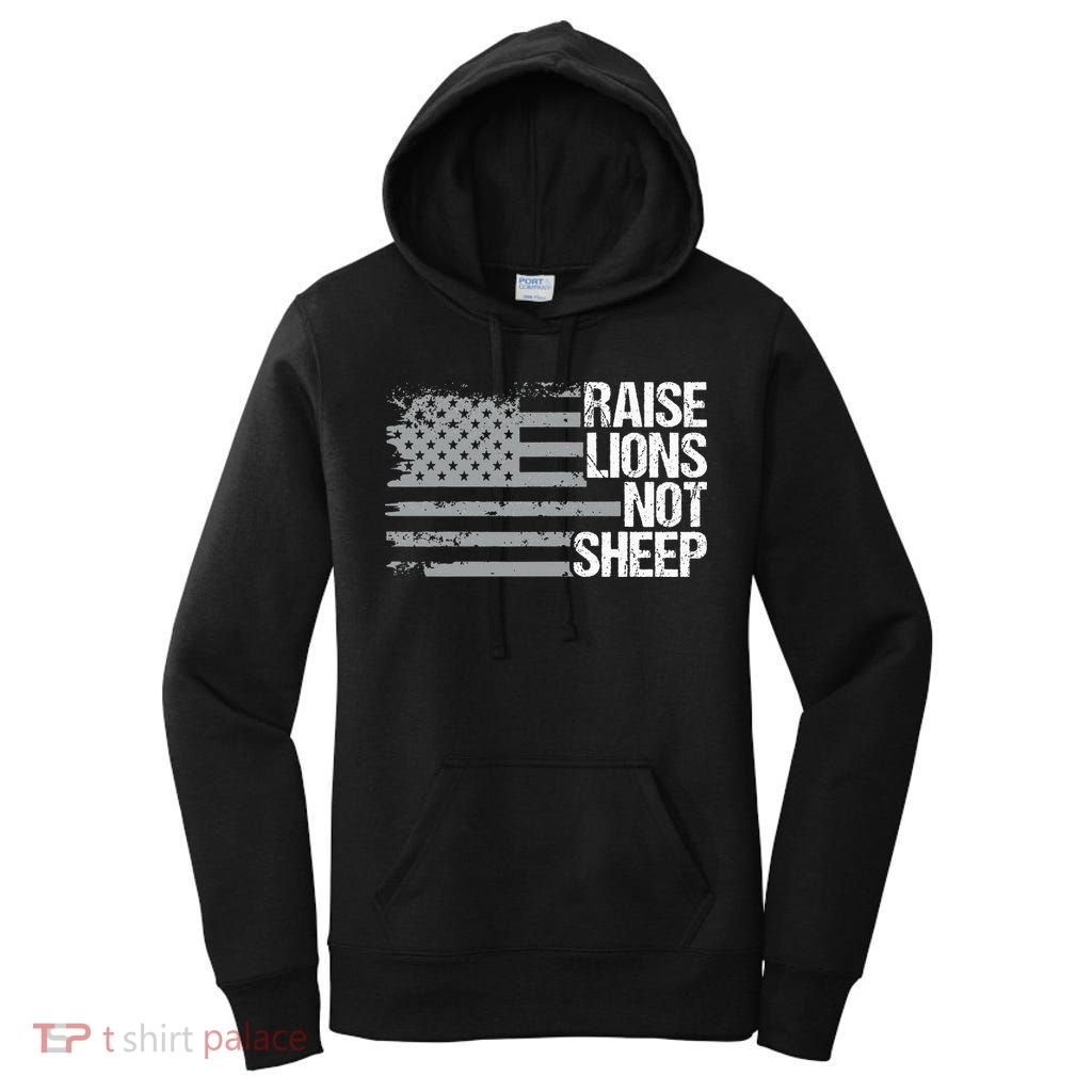 raise lions not sheep american patriotic lion Women's Hoodie | TShirtPalace