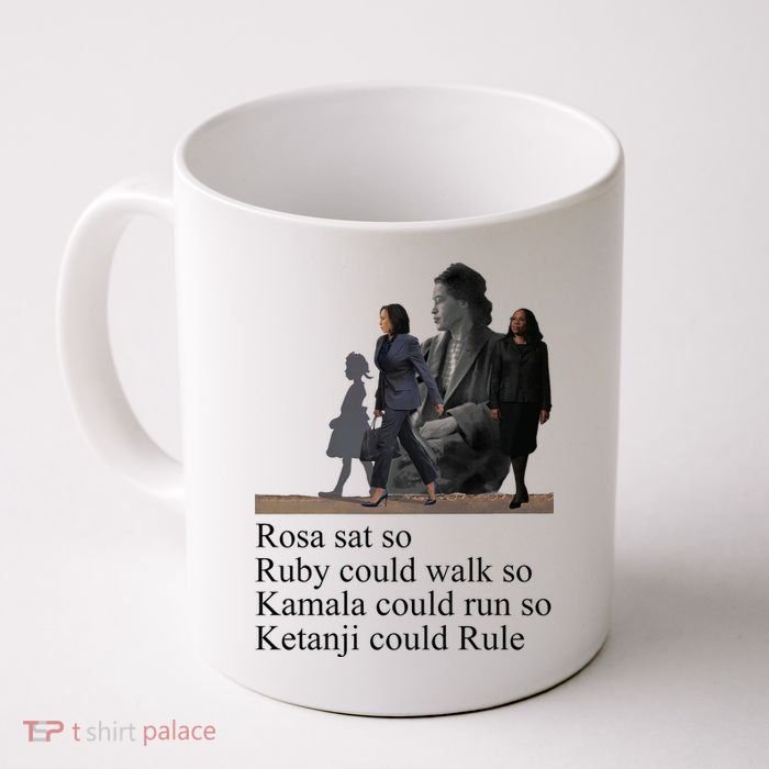Rosa Sat So Ruby Could Walk So Kamala Could Run So Ketanji Could Rule ...
