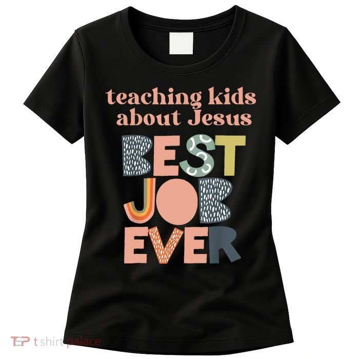 Retro Teaching Kids About Jesus Is The Best Job Ever Women's T-Shirt ...