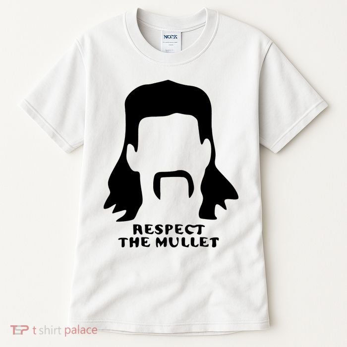 Respect The Mullet It's Mullet Time Funny Redneck Mullet Tall T-Shirt ...