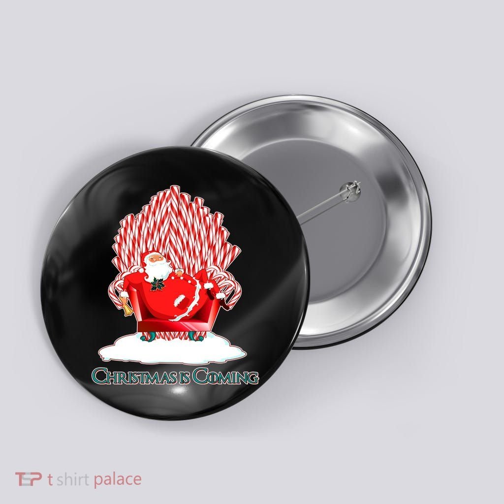 Santa Claus Christmas Is Coming GOT Button | TShirtPalace