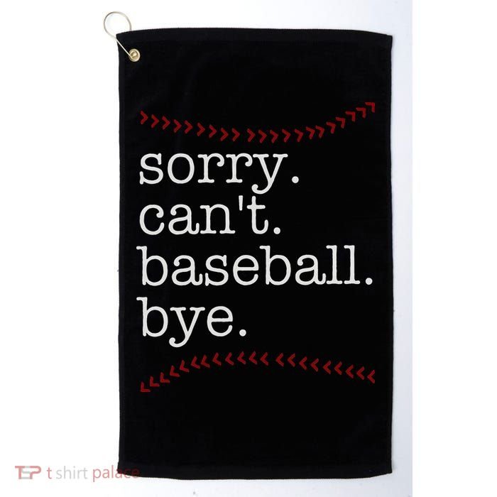 Sorry Can't Baseball Bye Golf Towel | TShirtPalace
