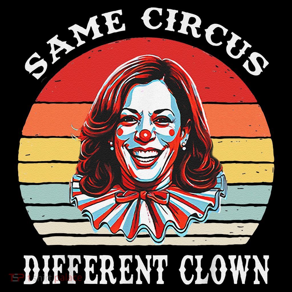 Same Circus Different Clown Funny Kamala Harris Clown Coffee Mug ...