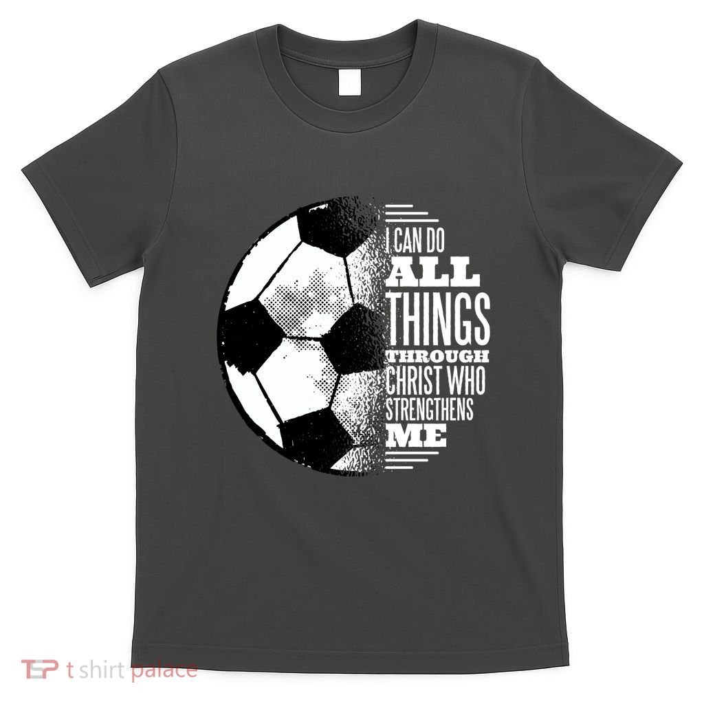 Soccer Christ Quote T-Shirt | TShirtPalace