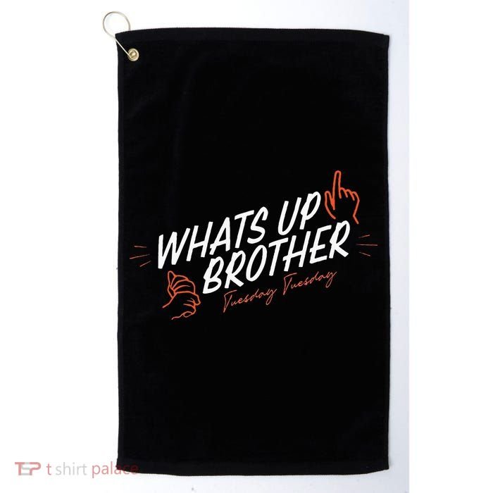 Sketch Streamer Whats Up Brother Funny Tuesday Platinum Collection Golf ...