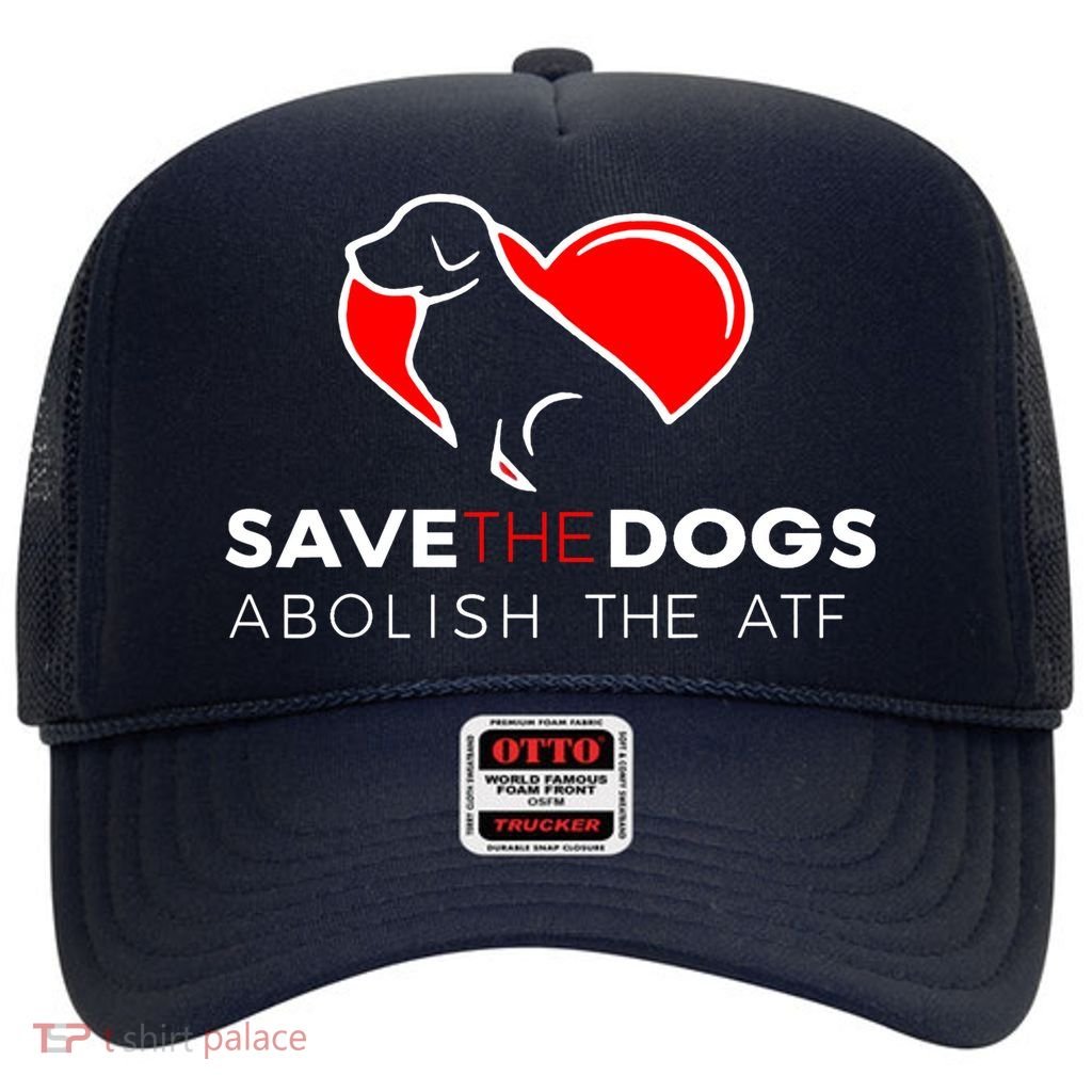 Save The Dogs Abolish The ATF Hat | TShirtPalace