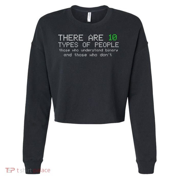 There Are 10 Types Of People Binary Funny Computer Nerd Gift Cropped ...