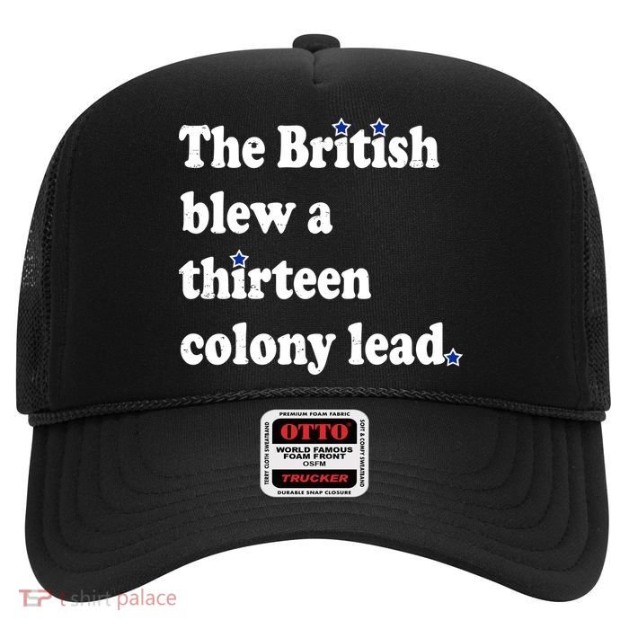 The British Blew A Thirteen Colony Lead Trucker Hat | TShirtPalace
