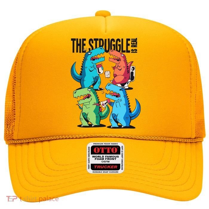 The Struggle Is Real T-Rex Problems Trucker Hat | TShirtPalace