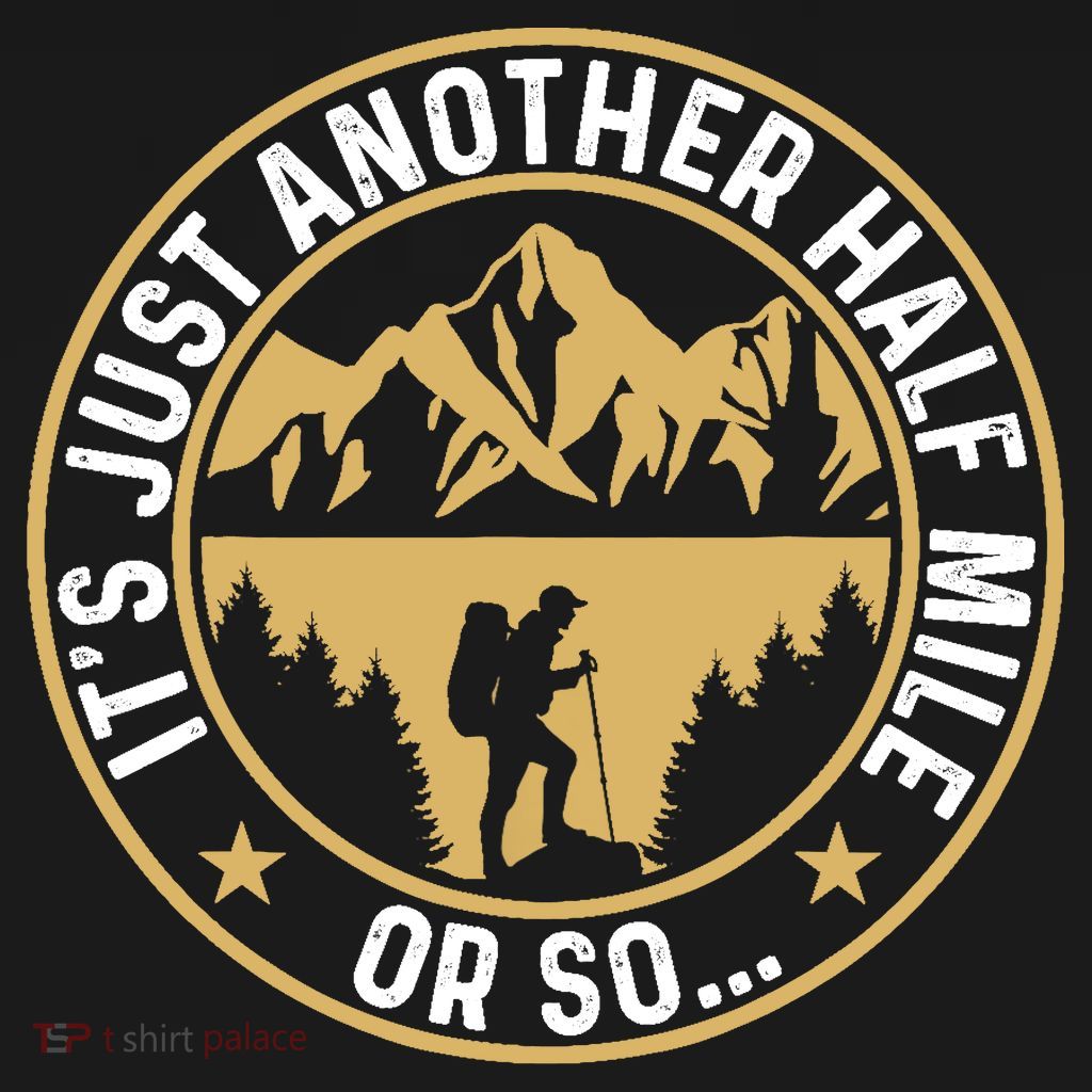 Trekker Hiking ItS Just Another Half Mile Or So Hiker Full Zip Hoodie ...