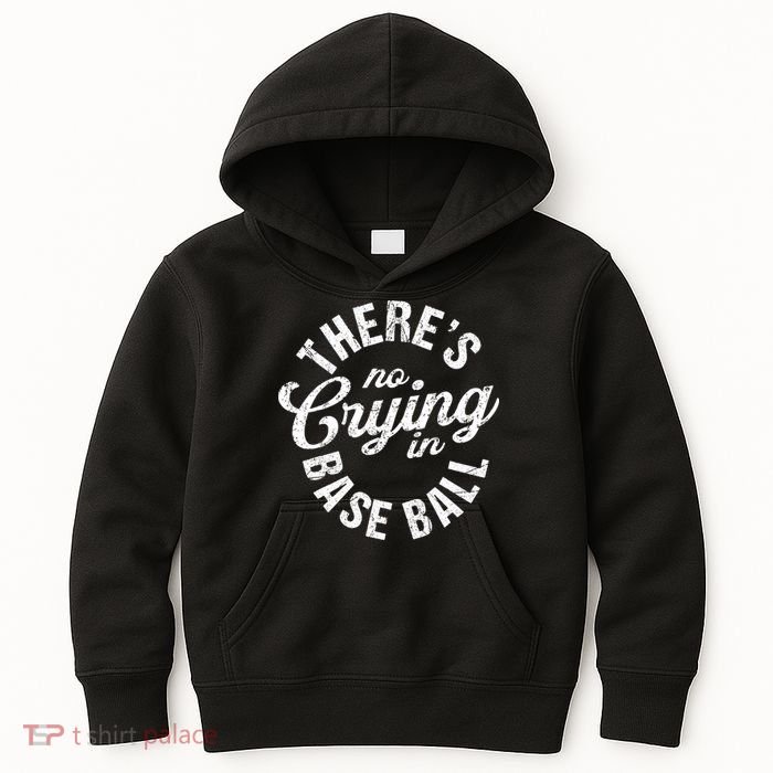 There Is No Crying In Baseball Game Day Kids Hoodie | TShirtPalace