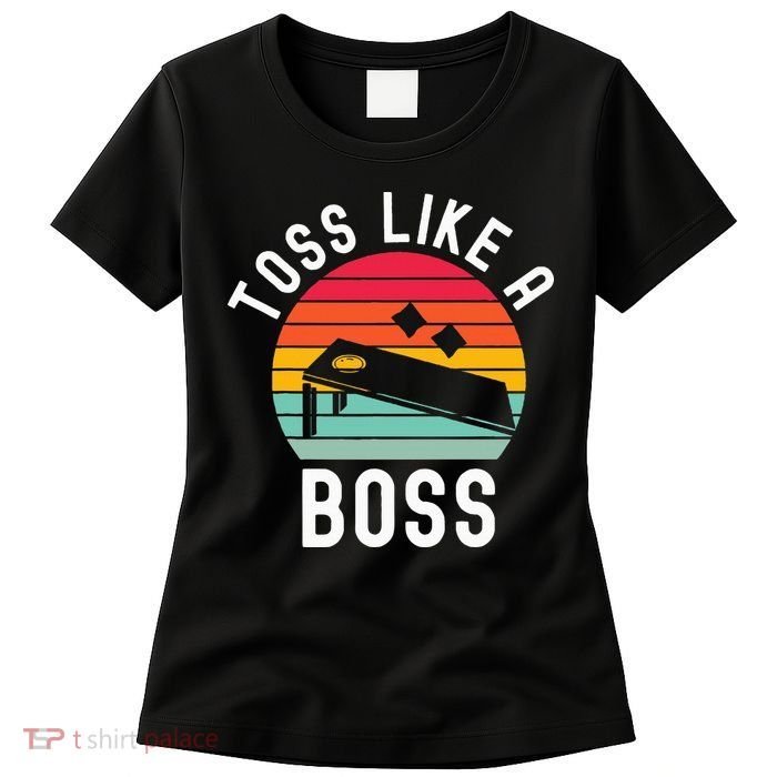 Toss Like A Boss Bean Bag Player Funny Cornhole Women's T-Shirt ...