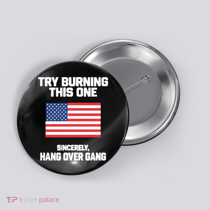 Tom Macdonald Try Burning This One Sincerely Hang Over Gang Button ...